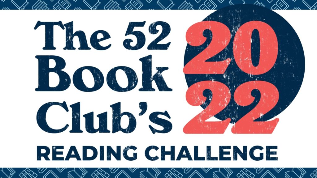 2022 Reading Challenge – The 52 Book Club
