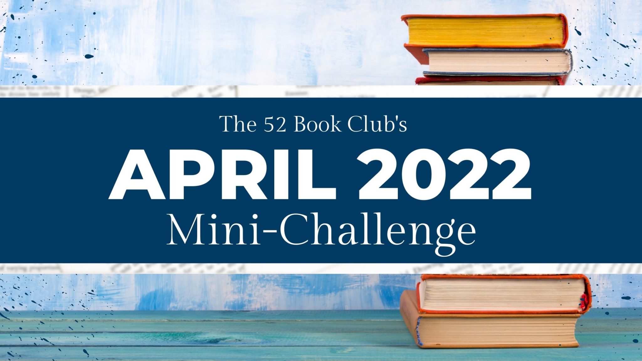 April 2022 Mini-Challenge – The 52 Book Club